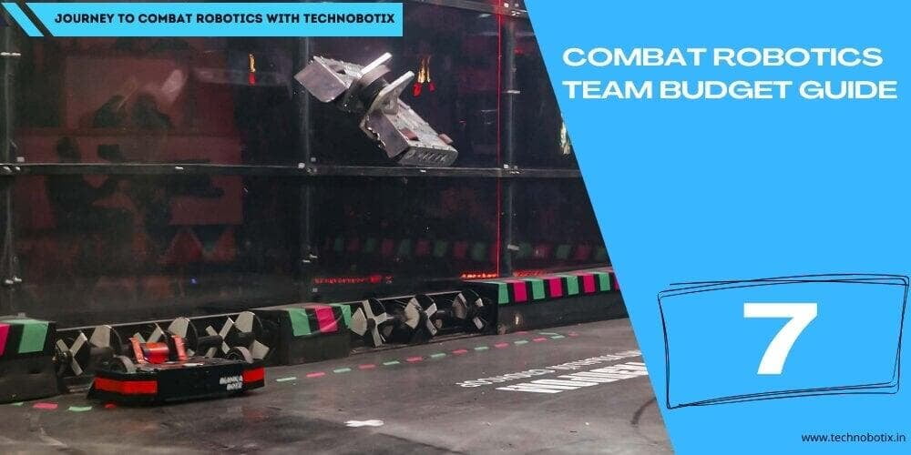Combat Robotics Team budget guide | How to Establish Yours | TECHNOBOTIX